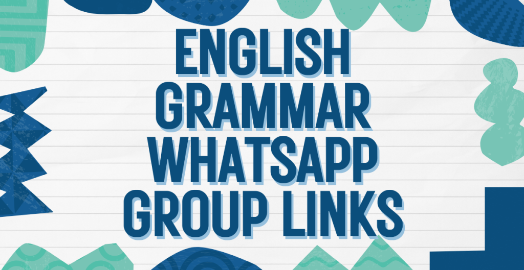 539+ English Grammar WhatsApp Group Links for You to Join